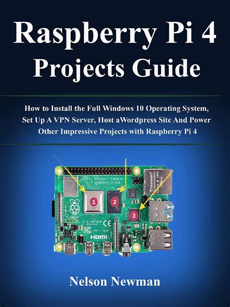 nelson newman raspberry pi 4 projects user guide pdf pdf windows