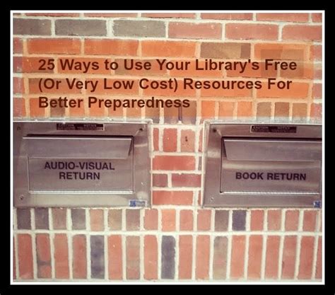 25 Ways To Use Your Library S Free Resources For Better Preparedness
