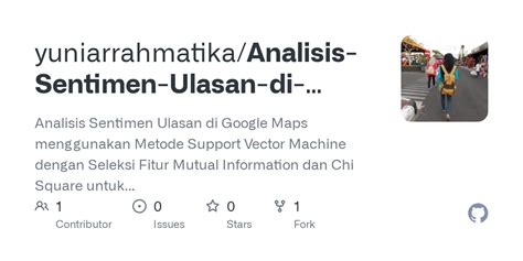 GitHub Yuniarrahmatika Analisis Sentimen Ulasan Di Google Maps