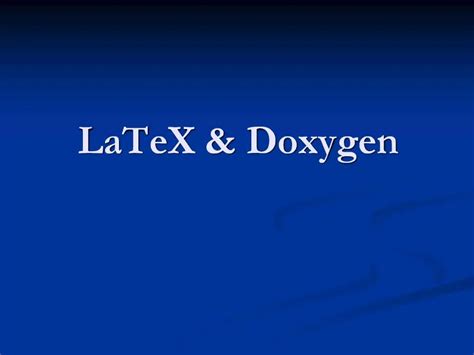 Ppt Latex Doxygen Powerpoint Presentation Free Download Id703507