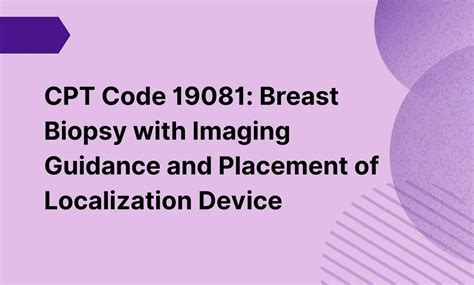Cpt Code 19081 Breast Biopsy With Imaging Guidance And Placement Of