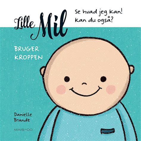 Lille Mil Bruger Kroppen Lille Mil By Danielle Brandt Goodreads