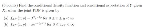 solved 6 points find the conditional density function and