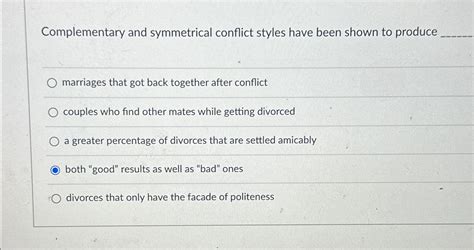 Solved Complementary And Symmetrical Conflict Styles Have