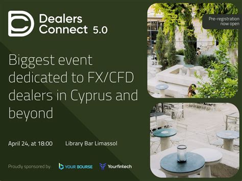 Your Bourse 和 Yourfintech 宣布 Dealers Connect 50：塞浦路斯最大的外匯差價合約交易商交流活動