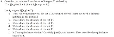 Solved Consider The Relation T On The Set Of Integers Z Chegg