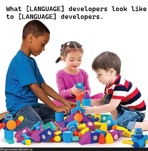 Insert Your Favorite And Least Favorite Languages In The Appropriate