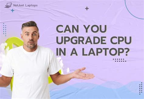 Can You Upgrade Cpu In A Laptop