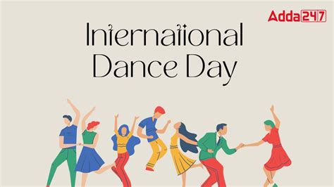 International Dance Day 2024 Celebrated Annually On April 29th