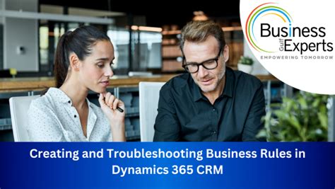 Creating And Troubleshooting Business Rules In Dynamics 365 Crm Business Expert Gulf