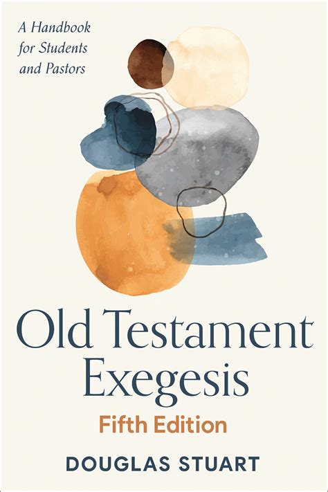 Old Testament Exegesis A Handbook For Students And Pastors 5th Ed