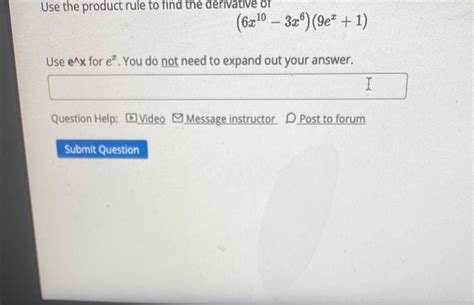 Solved Use The Product Rule To Find The Derivative Of Chegg Com