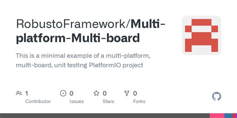 Github Robustoframeworkmulti Platform Multi Board This Is A Minimal