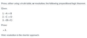 Answered: Prove, either using a truth table, or resolution, the following propositional logic ...