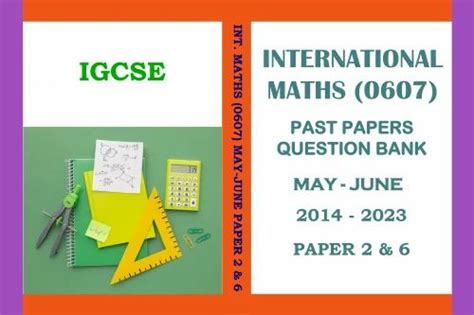 Igcse International Maths 0607 Past Papers Question Book Paper 2 4 And 6 Oct Nov And May June At