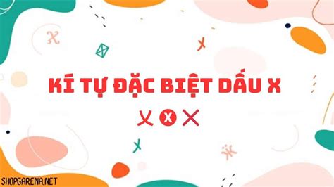 Kí Tự Dấu X Chéo Dấu Nhân 101 Tên Kí Tự Đặc Biệt Chữ X