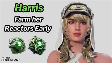 First Descendant Farm Harris Reactors Early Youtube