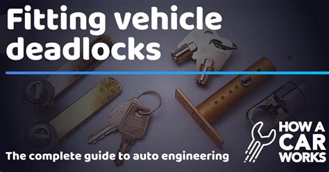 Fitting Vehicle Deadlocks How A Car Works