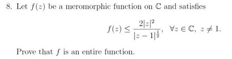 Solved 8 Let Fz Be A Meromorphic Function On C And