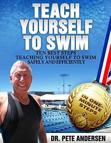 Teach Yourself To Swim Ten Best Steps Teaching Yourself To Swim Safely