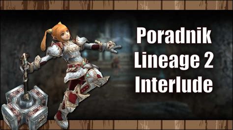 Lineage 2 Interlude Poradnik Dla Początkujących Porady Altermmo