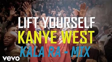 Kanye West Lift Yourself Remix Feat Kala Ra Exclusive Official Audio