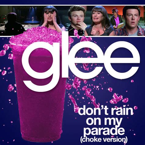 S03e18 Dont Rain On My Parade Glee The Covers