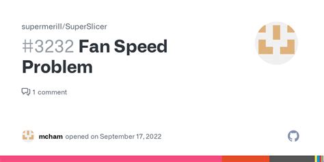 Fan Speed Problem · Issue 3232 · Supermerillsuperslicer · Github