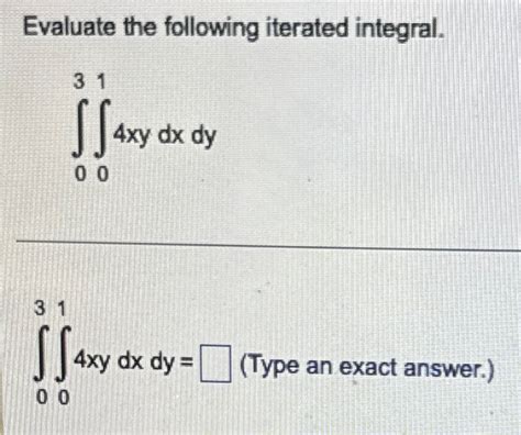Solved Evaluate The Following Iterated Chegg