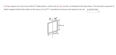 Solved A Turn Square Wire Coil Of Area M Rotates Chegg