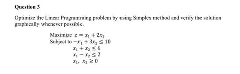 [solved] question 3 optimize the linear programming proble