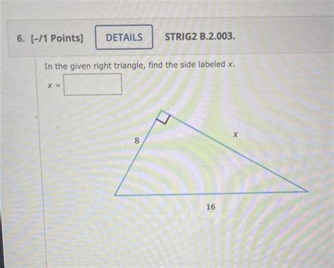 Solved In The Given Right Triangle Find The Side Labele