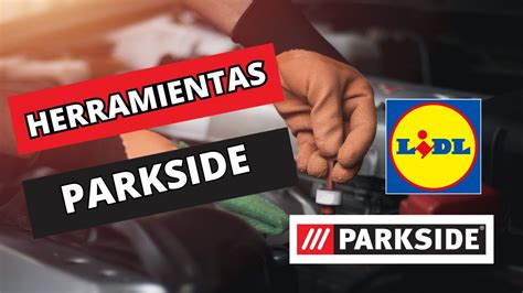 LIDL HERRAMIENTAS PARKSIDE YouTube