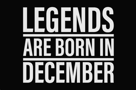 Premium Vector Legends Are Born In December Funny Birthday Tshirt Design