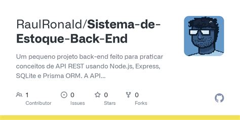 Github Raulronaldsistema De Estoque Back End Um Pequeno Projeto Back End Feito Para Praticar