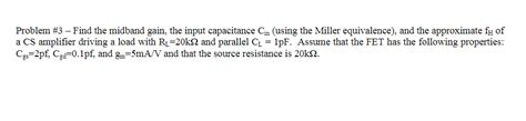 solved problem 3 find the midband gain the input