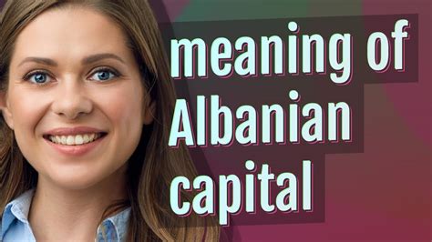 Albanian Capital Meaning Of Albanian Capital Youtube
