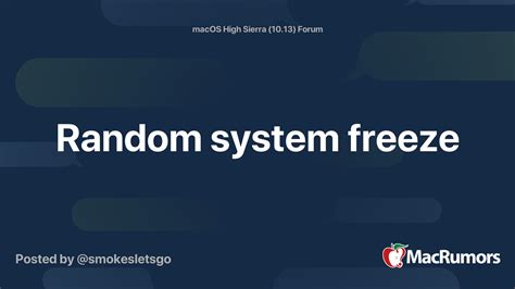 Random System Freeze Macrumors Forums