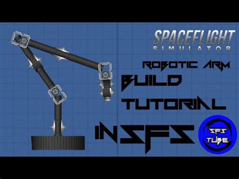 Robotic arm build tutorials in SFS || BY SFS TUBE - YouTube