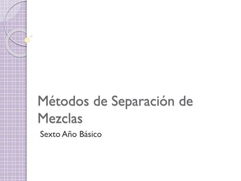 PPT Métodos de Separación de Mezclas PowerPoint Presentation free download ID