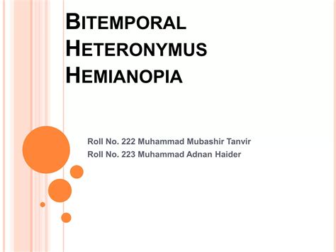 Bitemporal Heteronymous Hemianopia Pptx