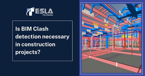 Is Bim Clash Detection Necessary In Construction Projects Tesla Cad Au