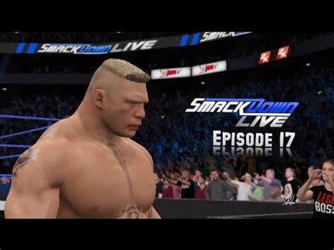 WWE 2K17 Thursday Night Smackdown Episode 17 YouTube