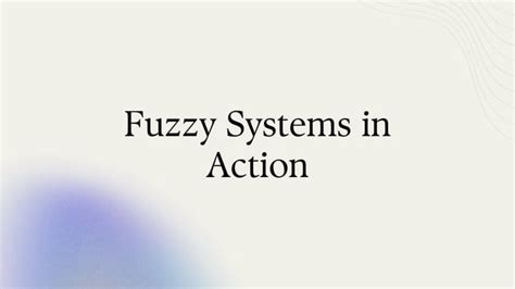 fuzzy logic enhances decision making in uncertain environments pptx
