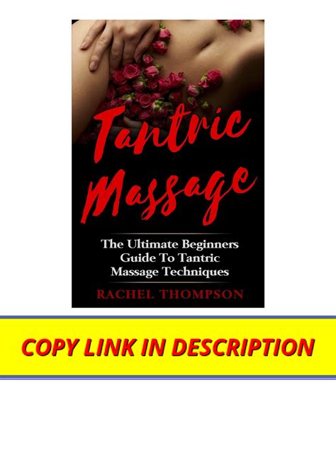 Kindle Online Pdf Tantric Massage The Ultimate Beginners Guide To