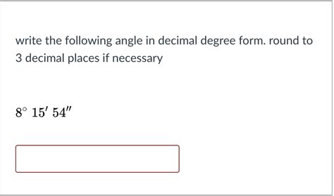 solved write the following angle in decimal degree form