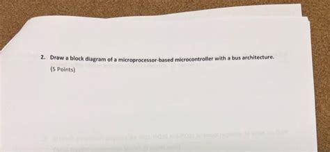 solved 2 draw a block diagram of a microprocessor based