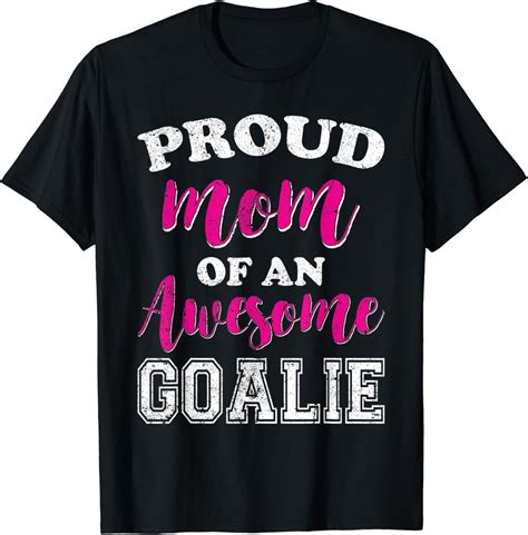 Funny Hockey Mom Tshirt Goalie Ts T Shirt Uk Clothing