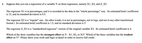 Solved Suppose That You Run A Regression Of A Variable Y On Chegg Com