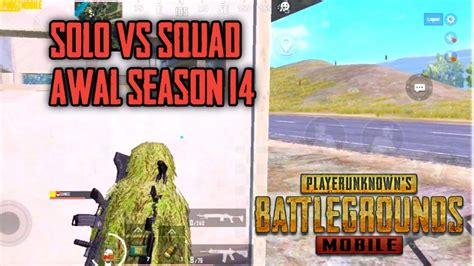 Solo Vs Squad Awal Season 14 Pubg Mobile Indonesia Youtube